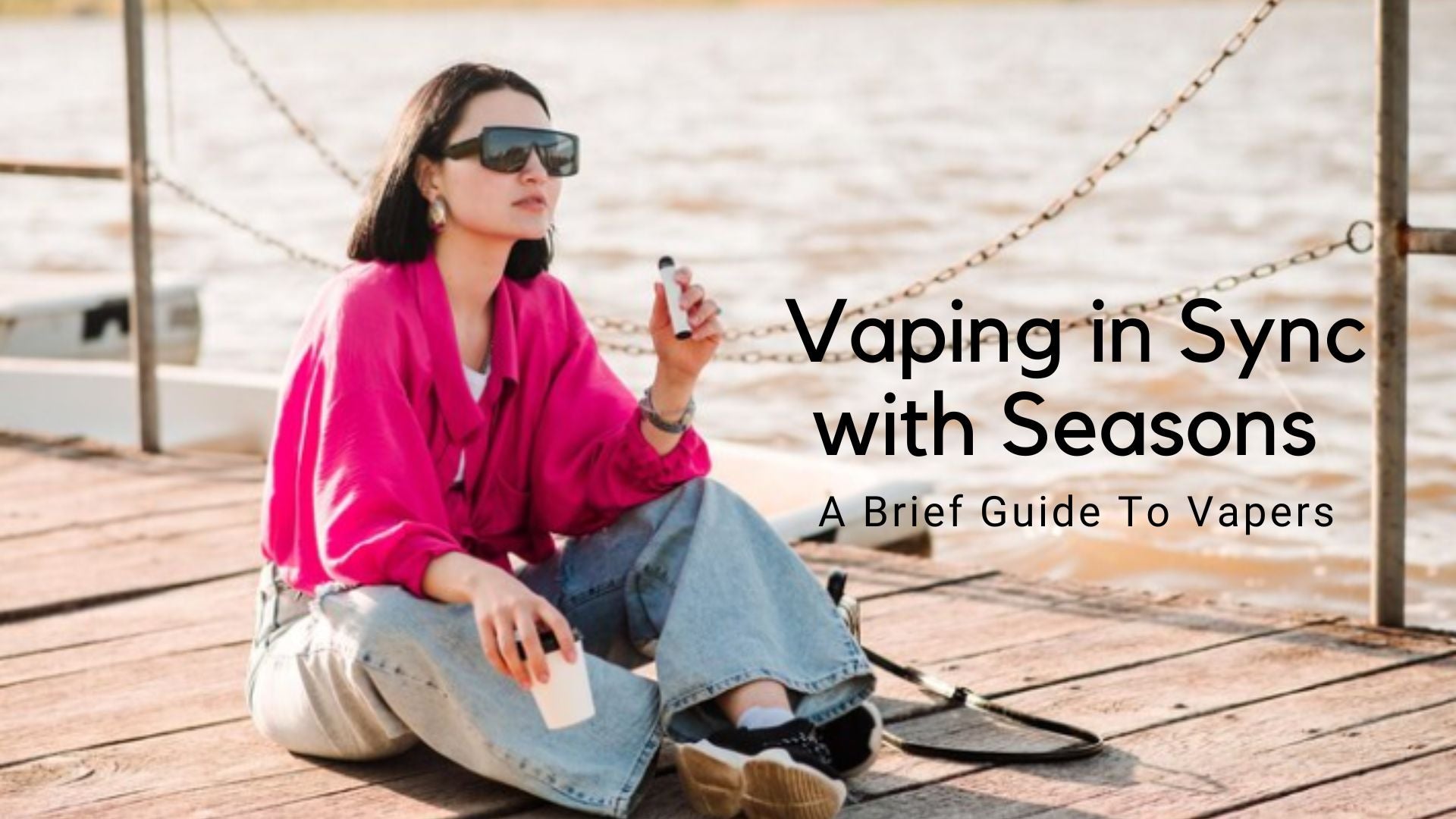 Vaping in Sync with Seasons – A Brief Guide To Vapers – IVG